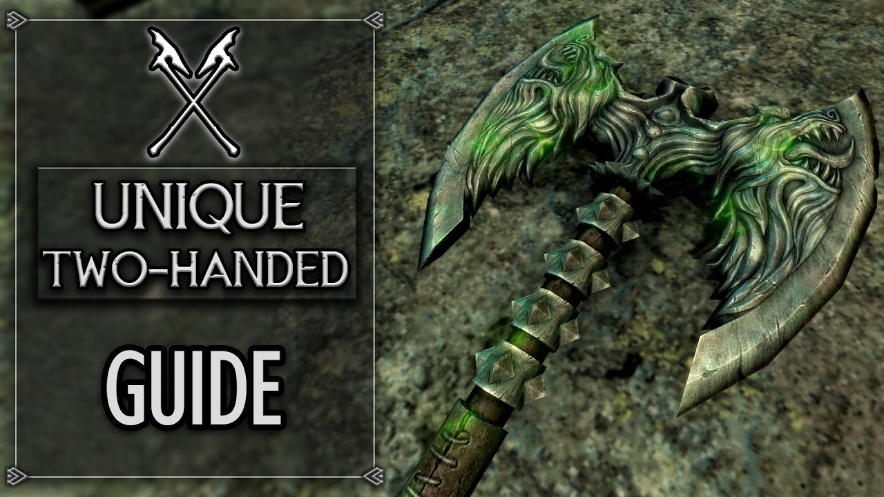 Skyrim - All Unique Two Handed Weapons Guide - YouTube