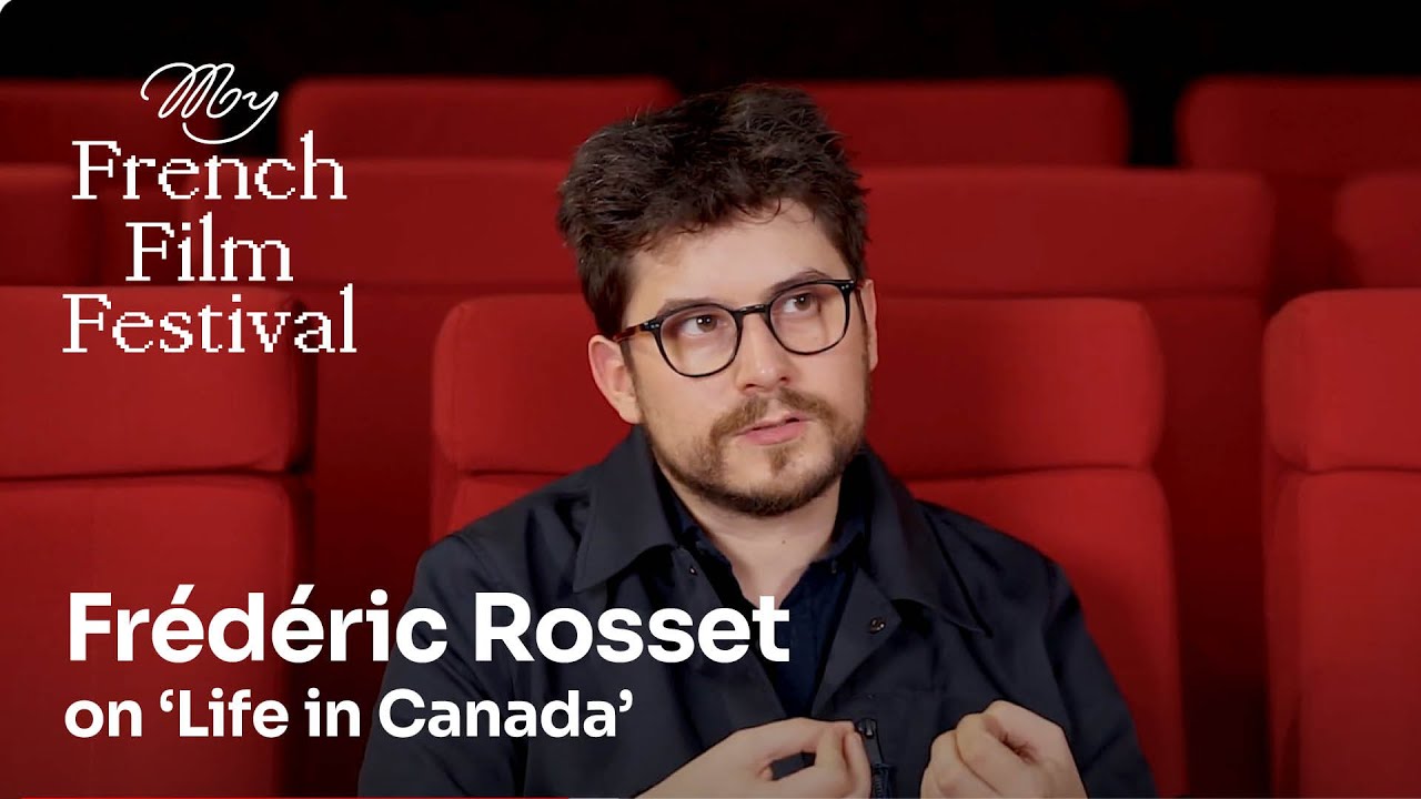 Frédéric Rosset on LIFE IN CANADA | MyFrenchFilmFestival - YouTube
