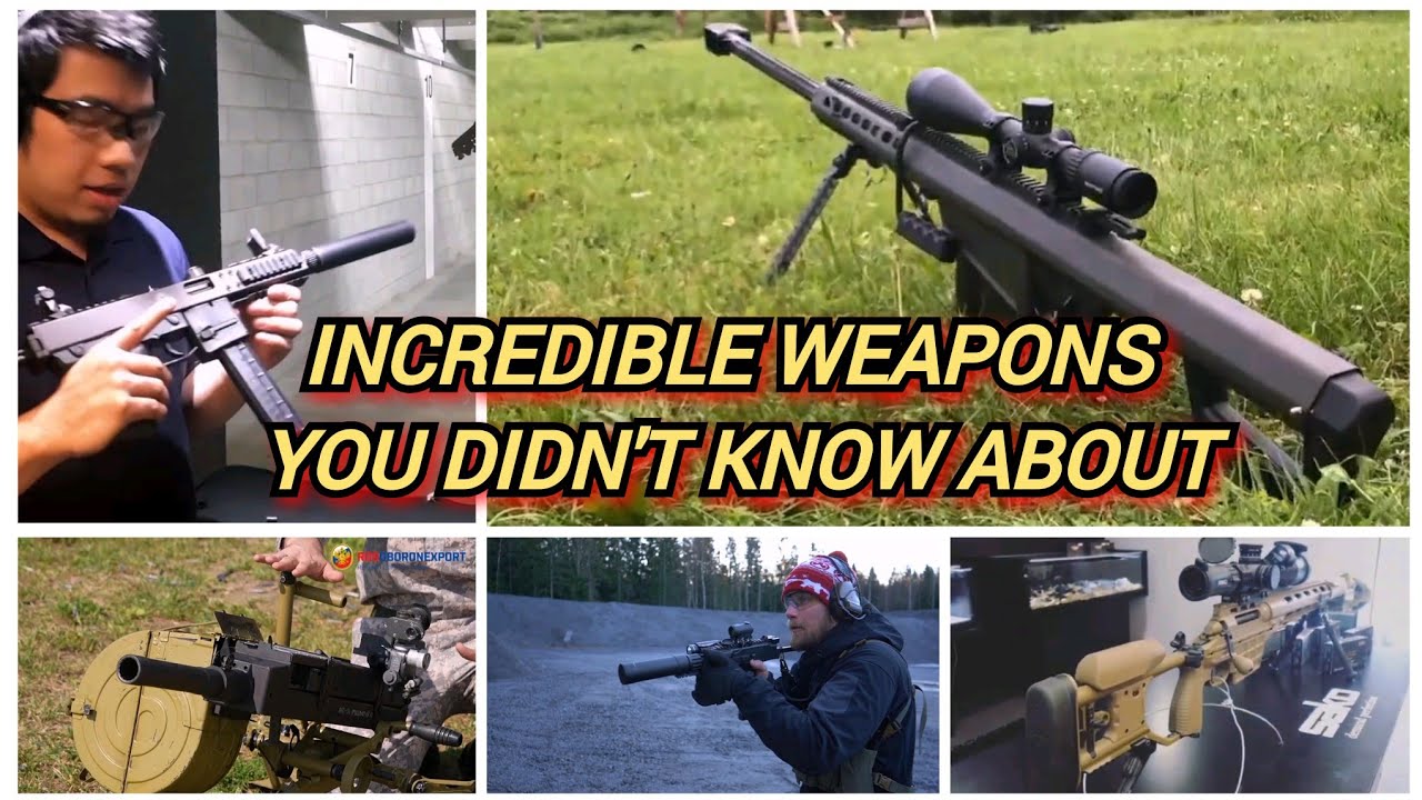 INCREDIBLE WEAPONS YOU DIDN'T KNOW ABOUT | incredible weapons that you ...