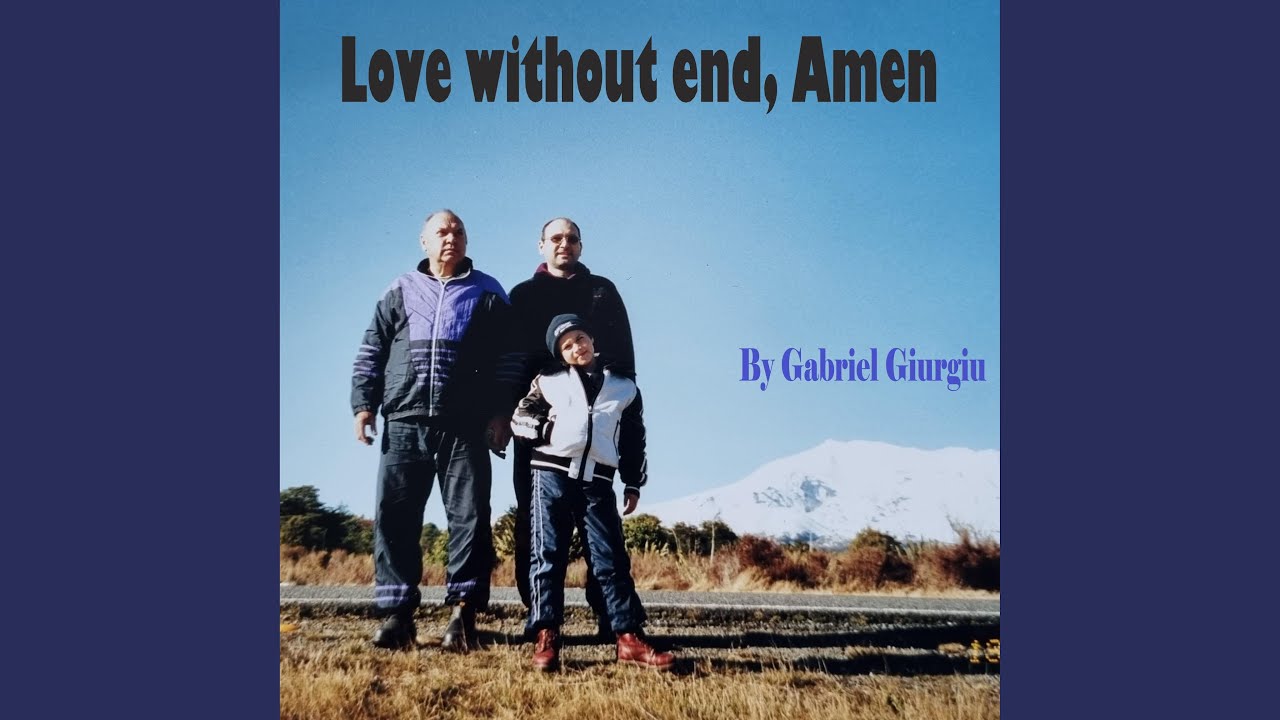 Love Without End, Amen - YouTube