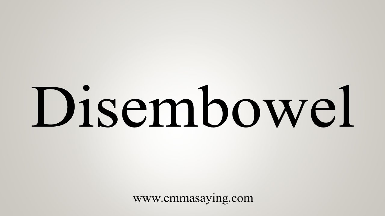How To Say Disembowel - YouTube