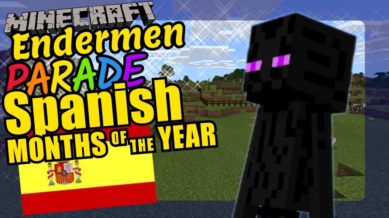 Minecraft Endermen Teaching the Months of the Year in Spanish ...