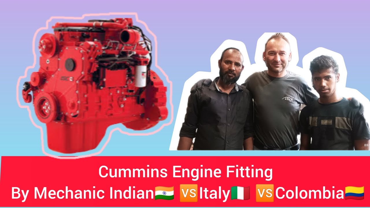 Cummins Bs4 CNG Engine Fitting By Mechanic Indian🇮🇳 🆚Italy🇮🇹 🆚Colombia ...
