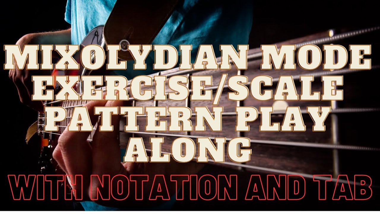 Mixolydian Exercise/Scale Patterns Play Along For Bass (With Notation ...