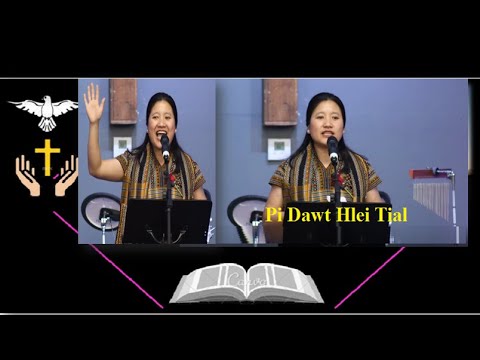 Pi Dawt Hlei Tial sermon tawi ngai cio u - YouTube