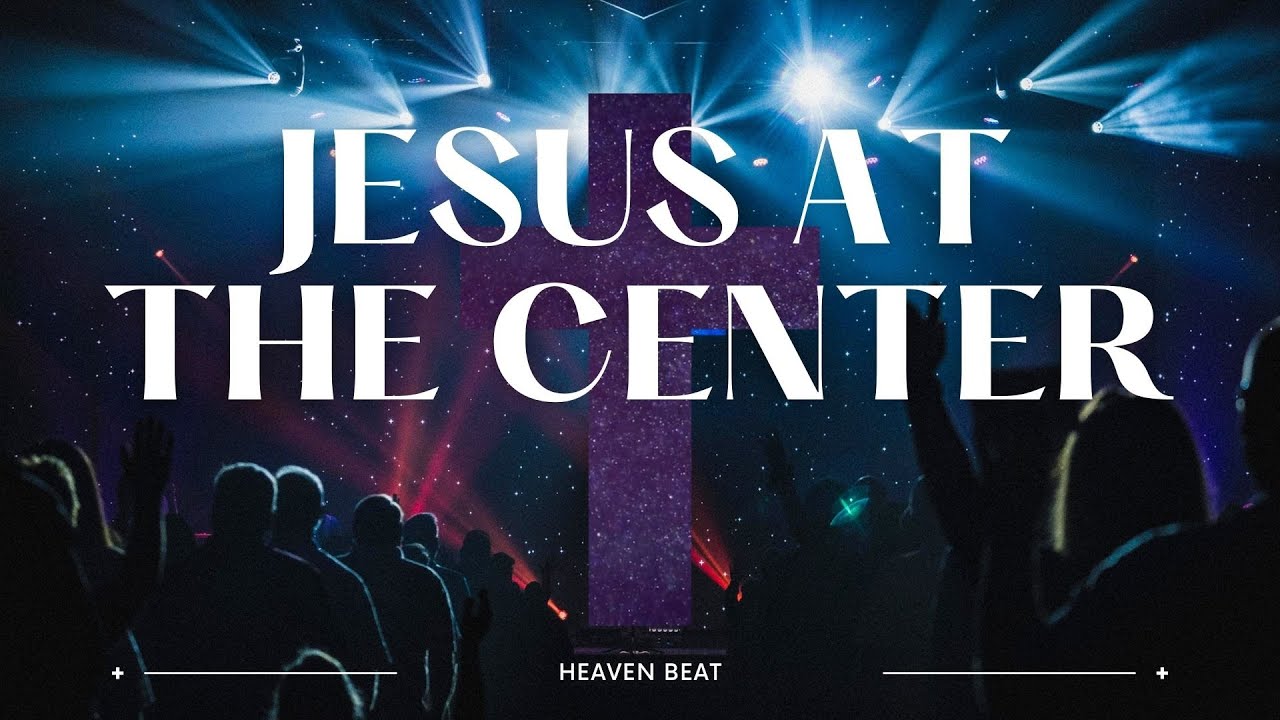 Jesus at the Center | Worship Cover - YouTube