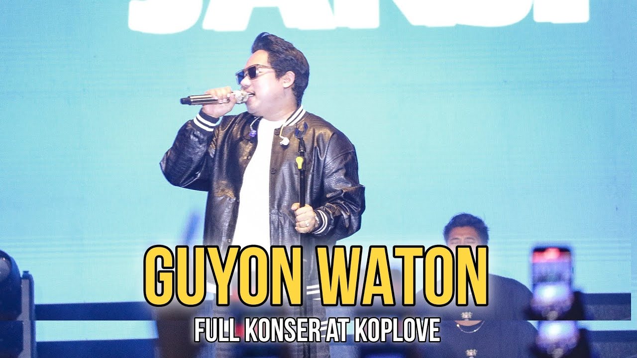 FULL KONSER GUYON WATON at KOPLOVE SURABAYA - YouTube