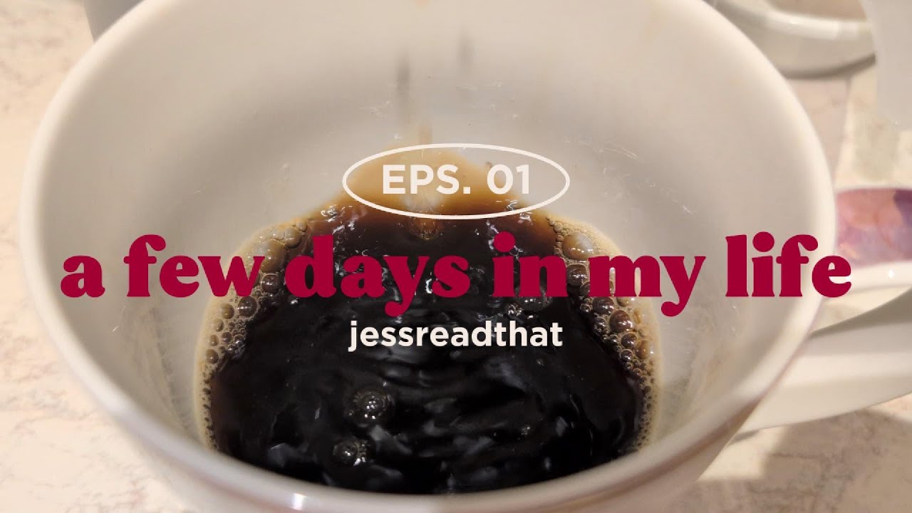a few days in my life │ jessreadthat - YouTube