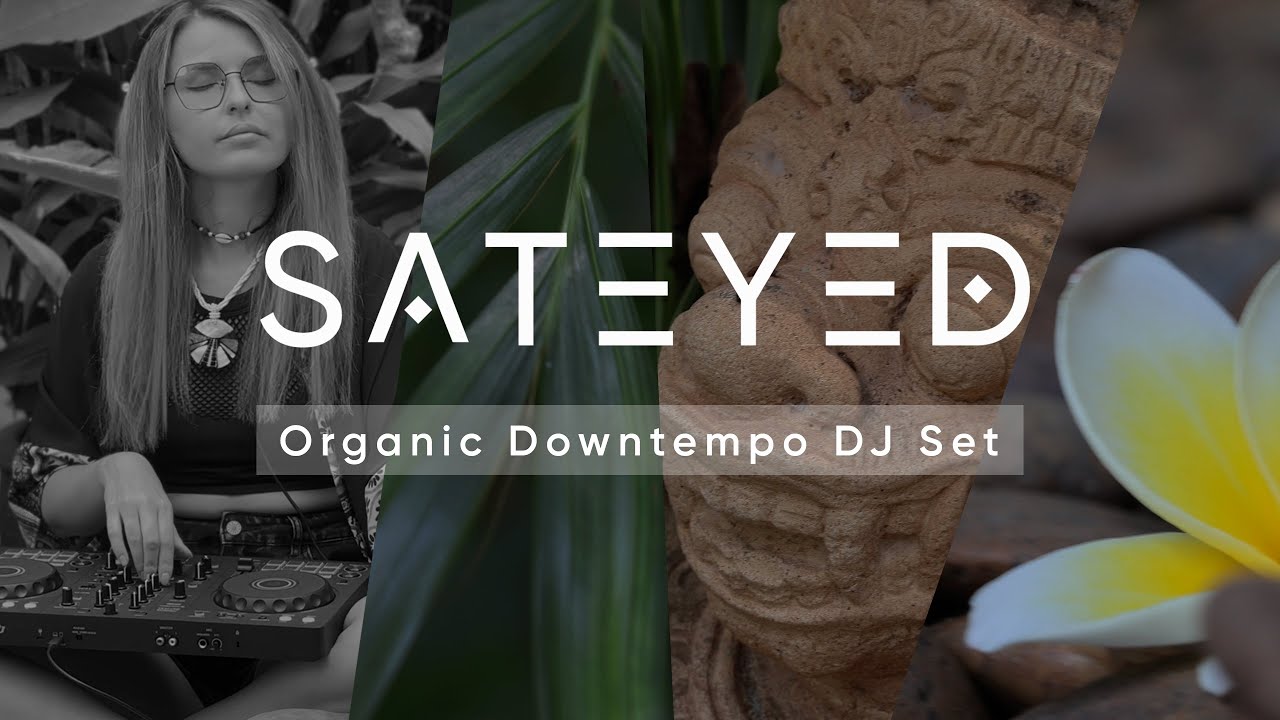 Garden DJ Set by Sateyed | Downtempo & Organic House Music - YouTube