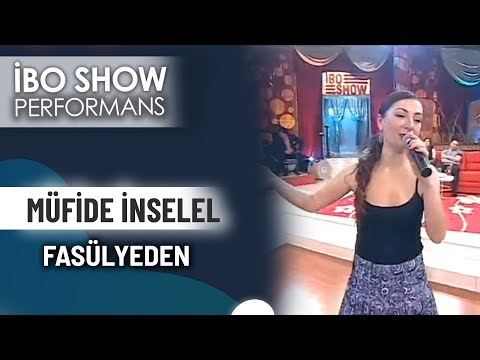 Fasulyeden | Müfide İnselel | İbo Show Canlı Performans