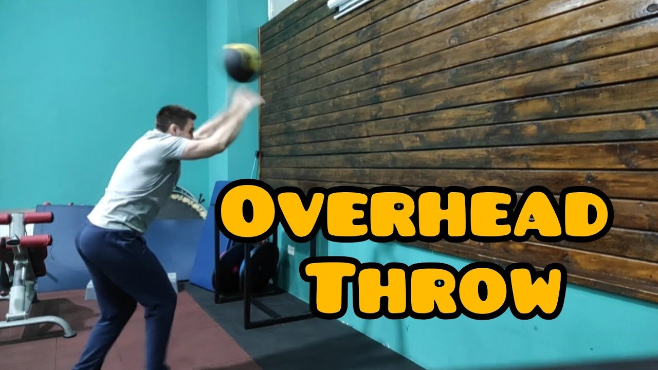 HOW TO: OVERHEAD MEDICINE BALL THROW // EXERCISE LIBRARY - YouTube