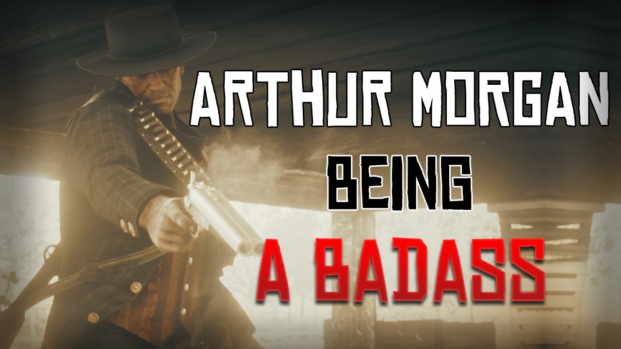Arthur Morgan being a Badass (Compilation) - YouTube