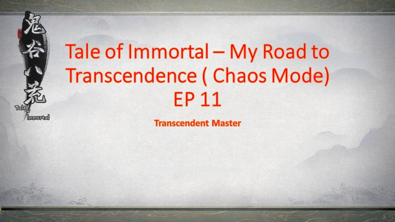 Tale of Immortal - My Road to Transcendence (Chaos Mode) - Transcendent ...