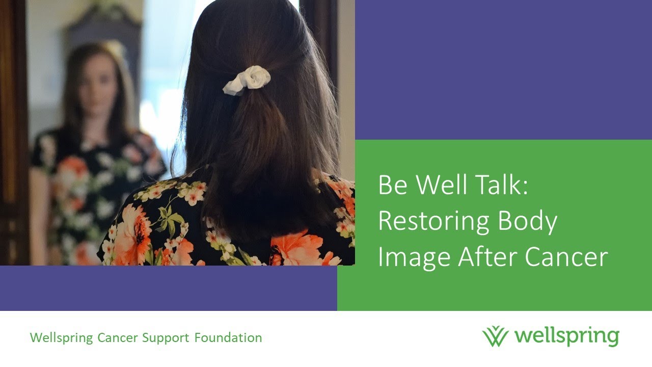 Restoring Body Image After Cancer - YouTube