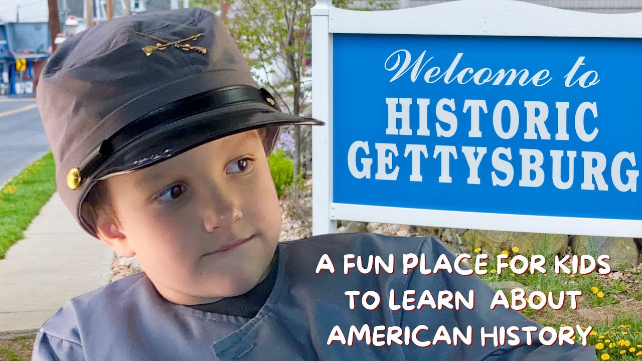 GETTYSBURG - A FUN PLACE FOR KIDS TO LEARN AND VACATION - YouTube