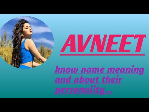 avneet-know-name-meaning-and-about-their-personality