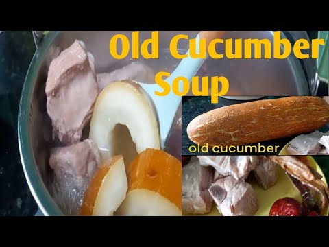 Old Cucumber Soup | Healthy and Cooling soup - YouTube