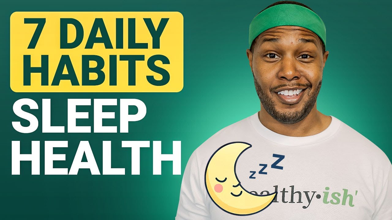 7 Daily Habits to Transform Your Sleep Health - YouTube