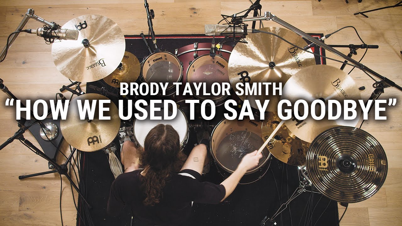 Meinl Cymbals - Brody Taylor Smith - "How We Used to Say Goodbye" by ...