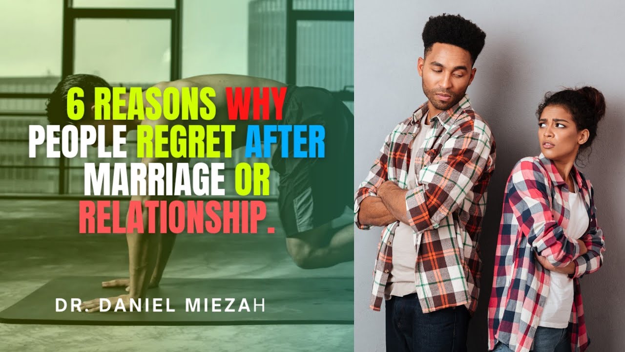 6 Reasons Why People Regret After Marriage or Relationship. - YouTube