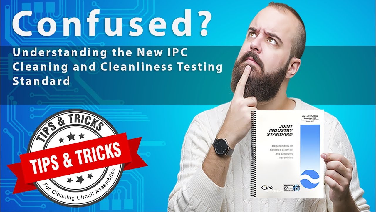 Understanding the New IPC Cleanliness Testing Requirements - YouTube