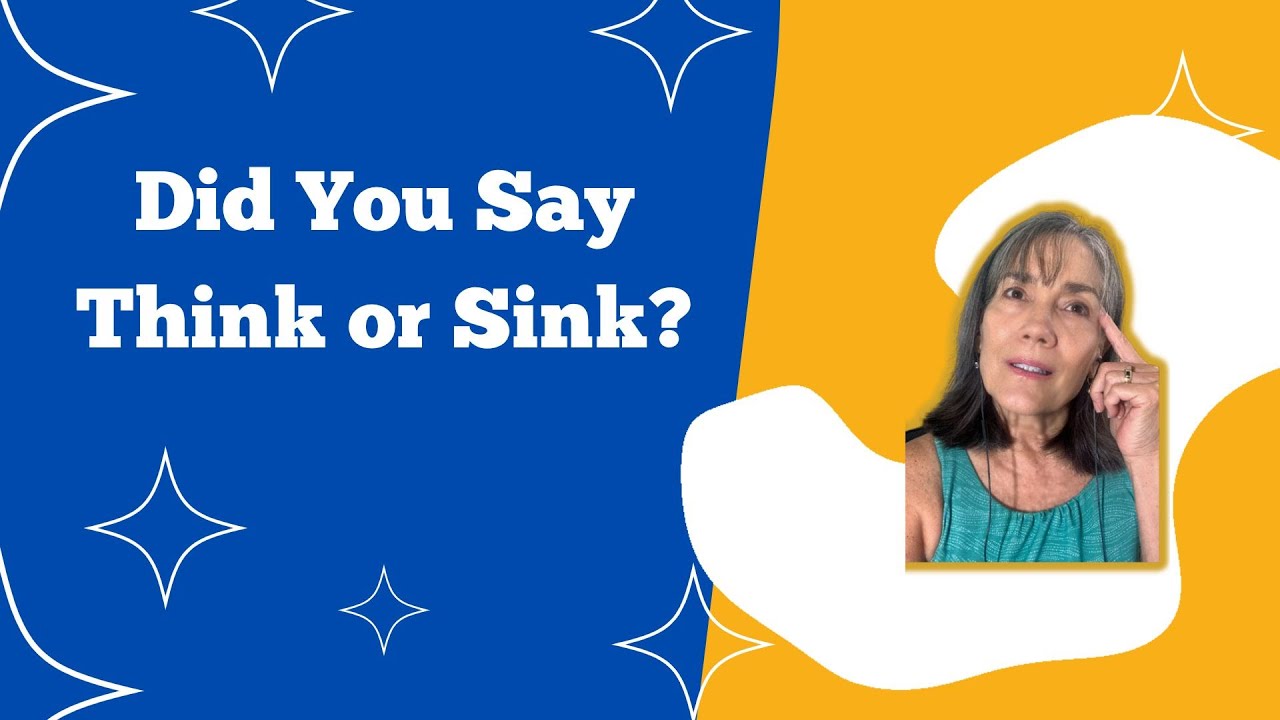 Did You Say Think or Sink? - YouTube