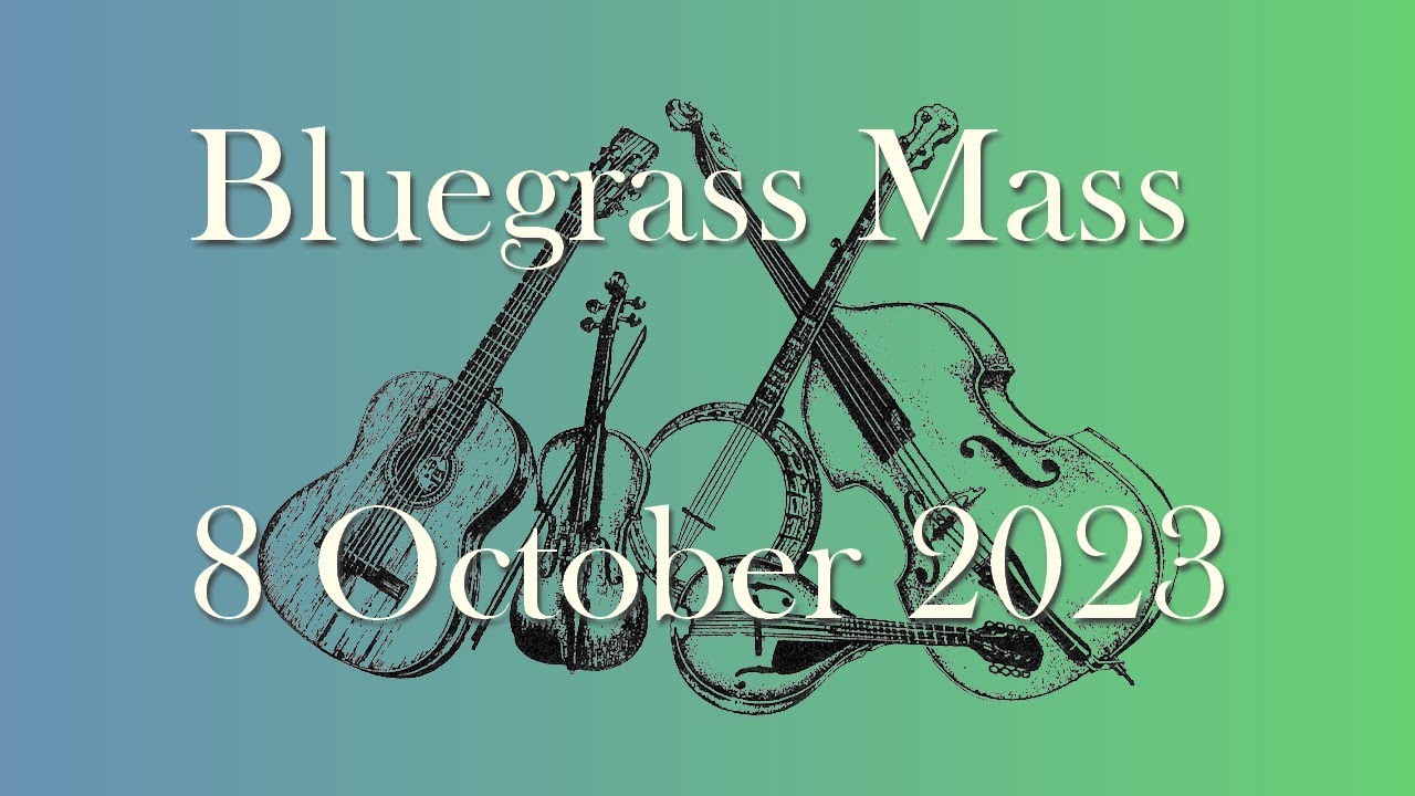A Bluegrass Mass - YouTube