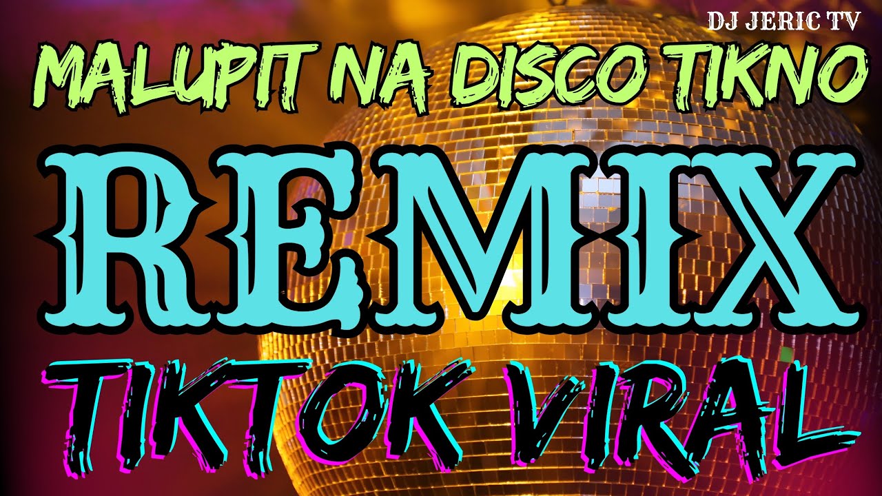 BAGONG MALUPIT NA TEKNO REMIX " X TIKTOK VIRAL NONSTOP - DJ JERIC TV - YouTube