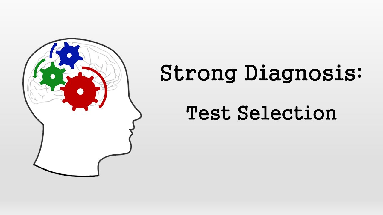 Test Selection (Strong Diagnosis) - YouTube