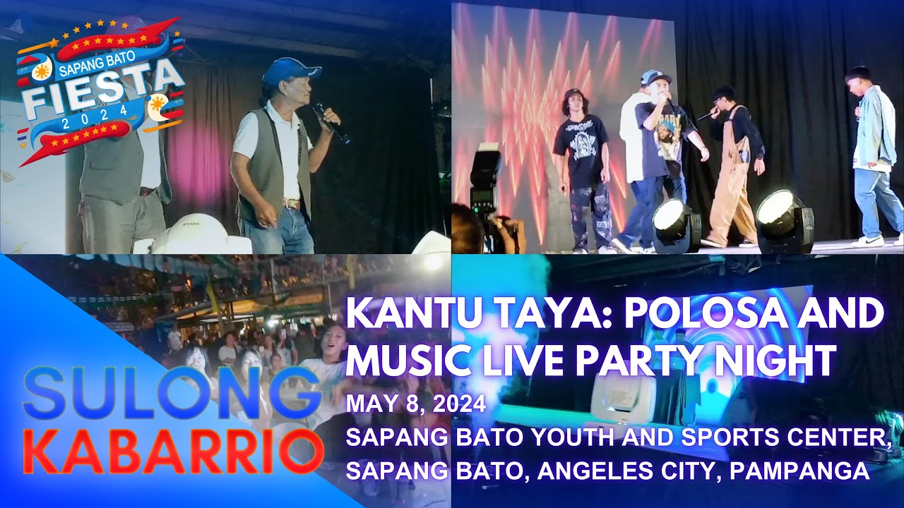 SAPANG BATO FIESTA 2024- Kantu Taya, Polosa and Music Live Party Night ...