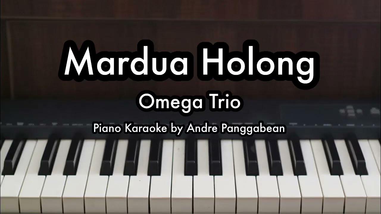 Mardua Holong - Omega Trio | Piano Karaoke by Andre Panggabean - YouTube