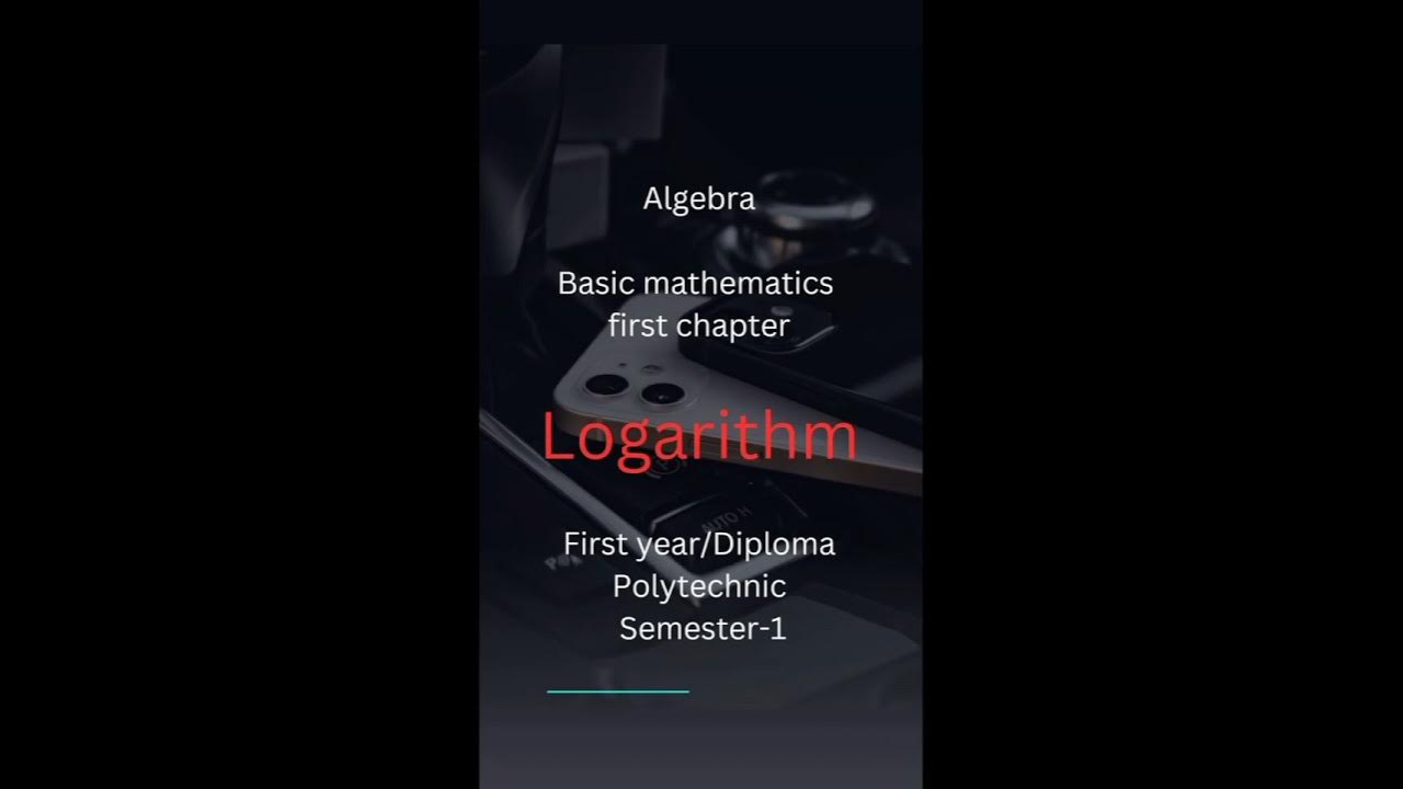 AlgebraBasic mathematics first chapter Logarithm First year/Diploma Semester 1 - YouTube