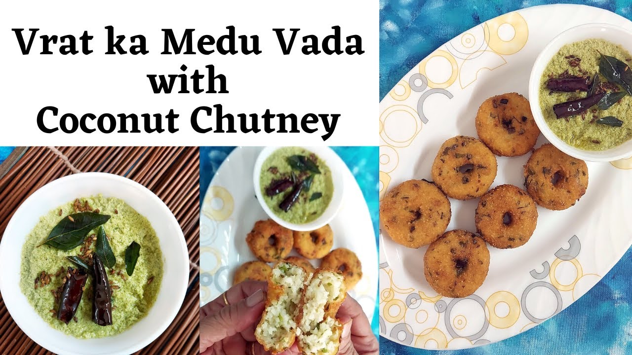 Vrat ka Medu Vada with Coconut Chutney | farali medu vada | farali ...
