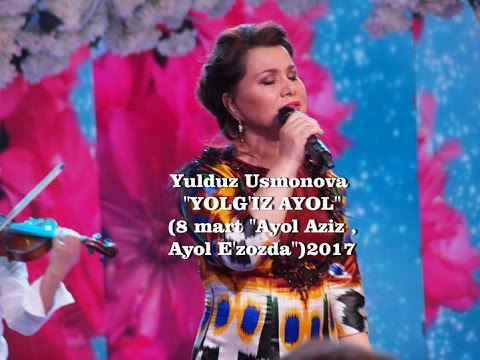 Yulduz Usmonova - Yolg'iz ayol (8 mart \