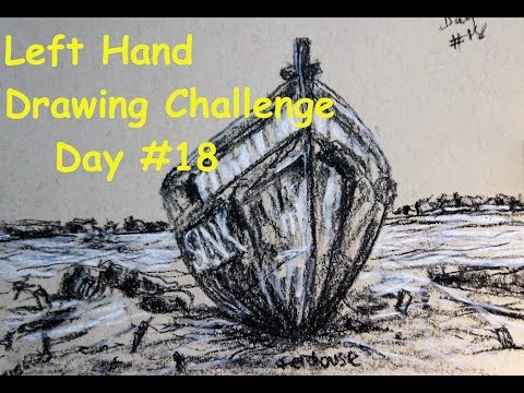 Left Hand Drawing Challenge Day #18   Draw an abandoned boat
