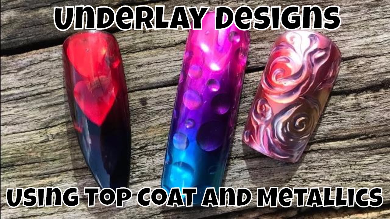 Three Underlay Designs using Top Coat and Metallics - YouTube
