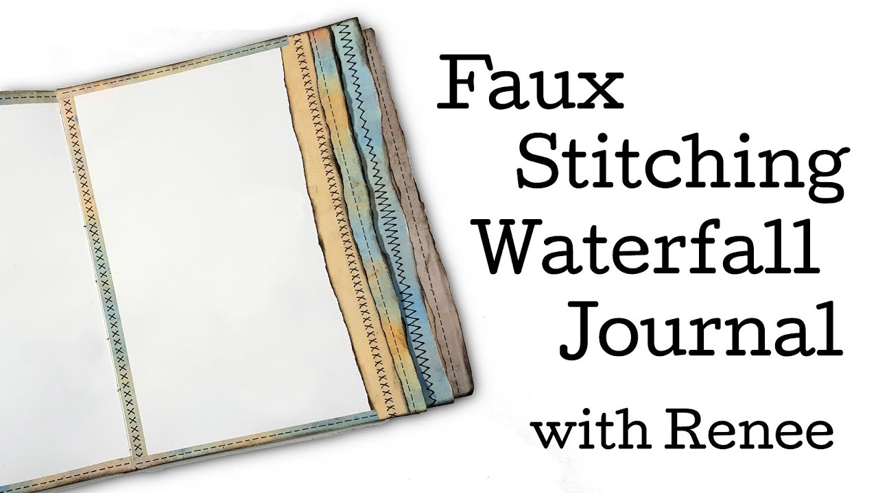 Faux Stitching Waterfall Journal with Renee - YouTube