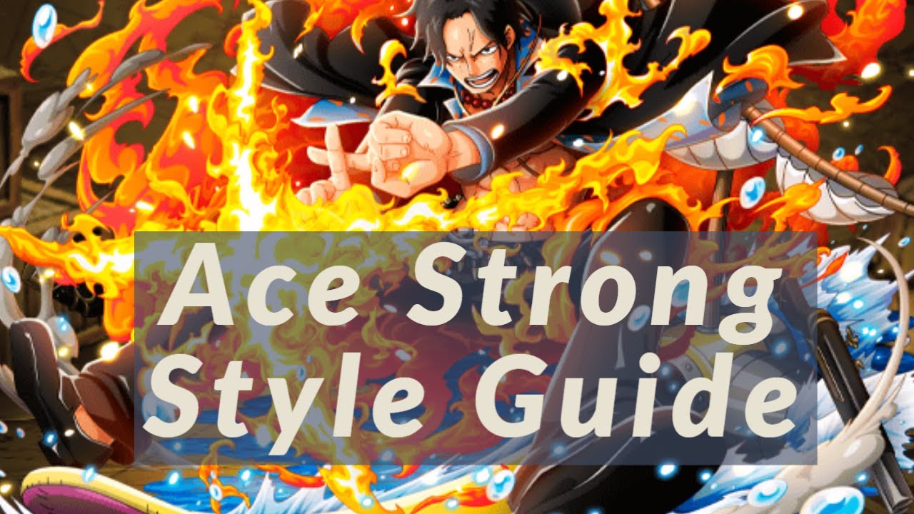 Ace Strong Style Guide & Insight - (Differences) One Piece Burning ...