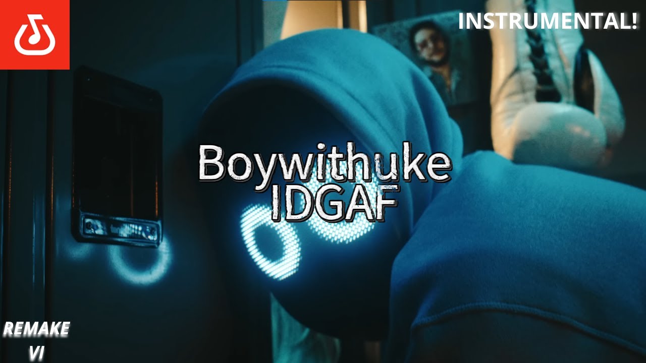 Boywithuke IDGAF REMAKE V1 (instrumental & lyrics) - YouTube