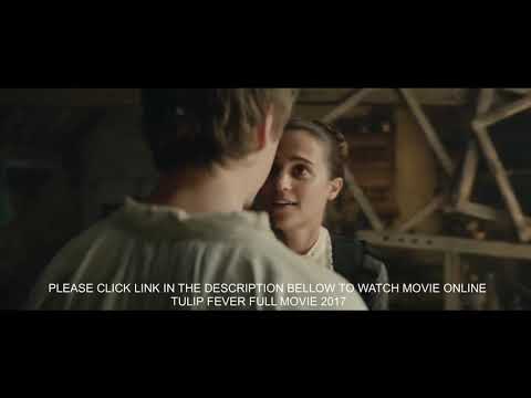 TULIP FEVER 2017 FULL MOVIE