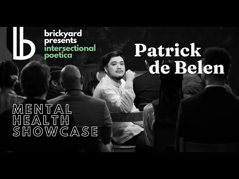 Patrick de Belen | Mental Health Showcase | Intersectional Poetica ...