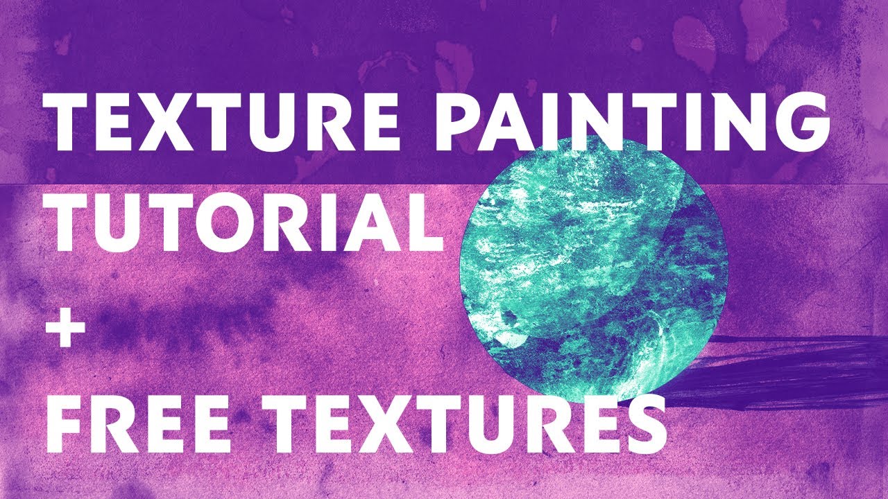 Texture Painting Tutorial + Free Textures - YouTube
