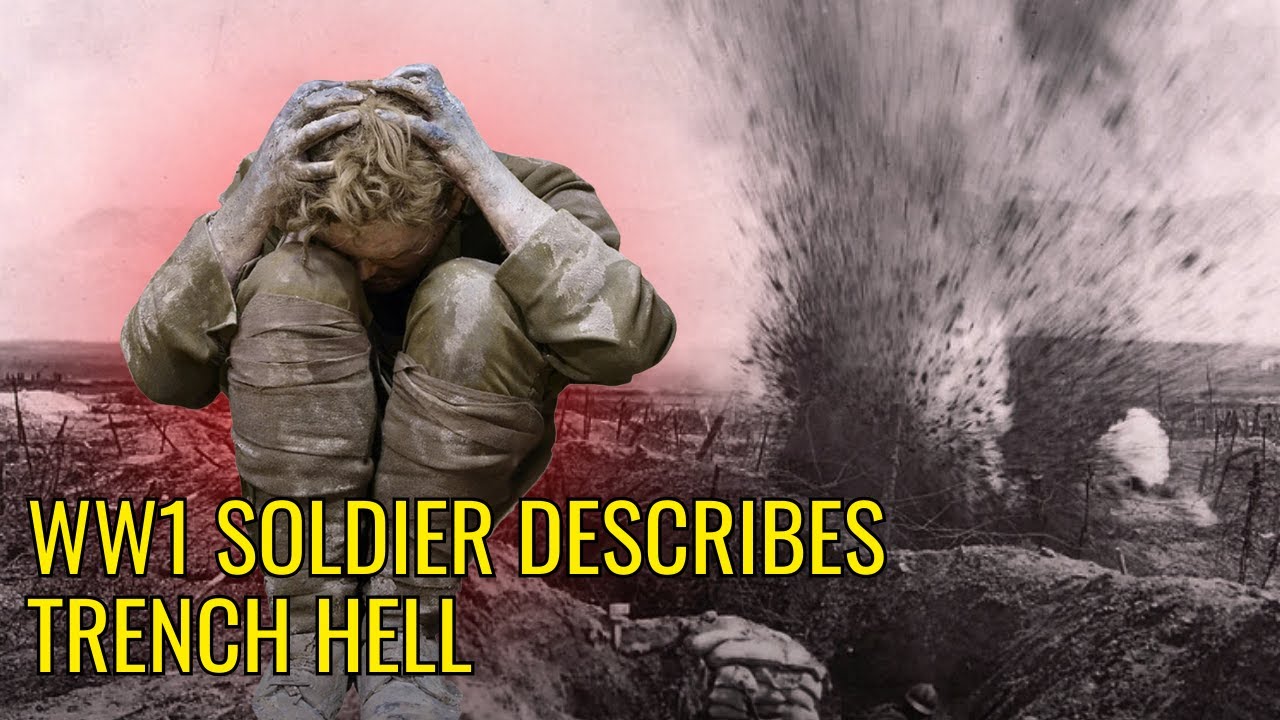 WW1 Soldier Describes Trench HELL - YouTube