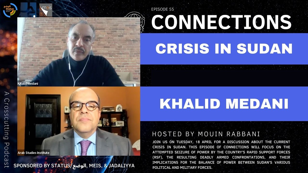 Connections Episode 55: Crisis in Sudan with Khalid Medani - YouTube