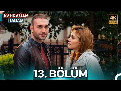 Kahraman Babam 13. Bölüm (4K)