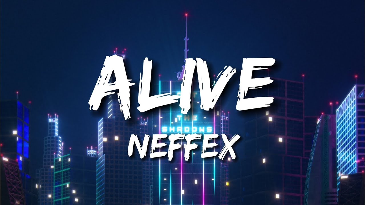 NEFFEX - Alive ( Lyrics ) - YouTube
