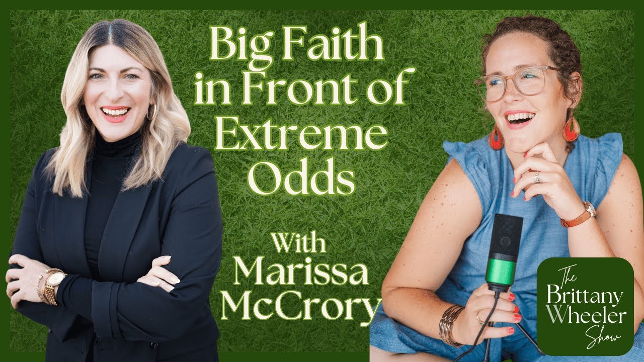 "Big Faith in Front of Extreme Odds" with Marissa McCrory - YouTube