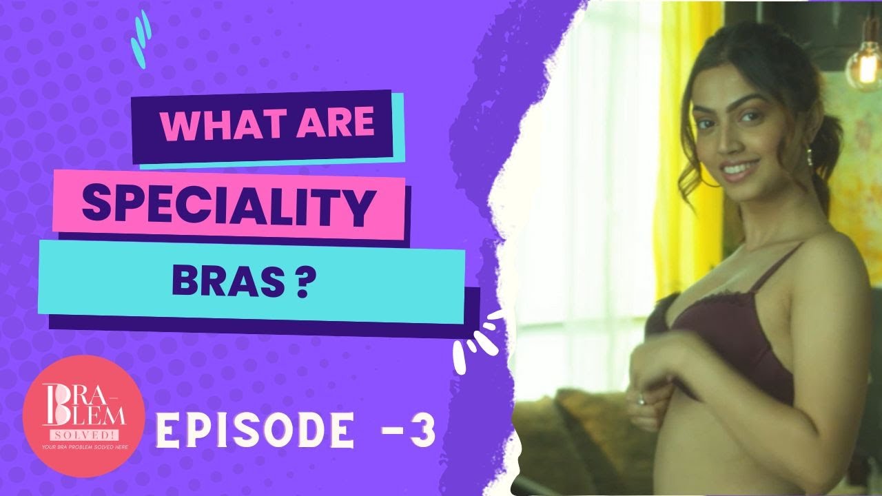 What are speciality bras? | Bra-Blem Solved! - YouTube