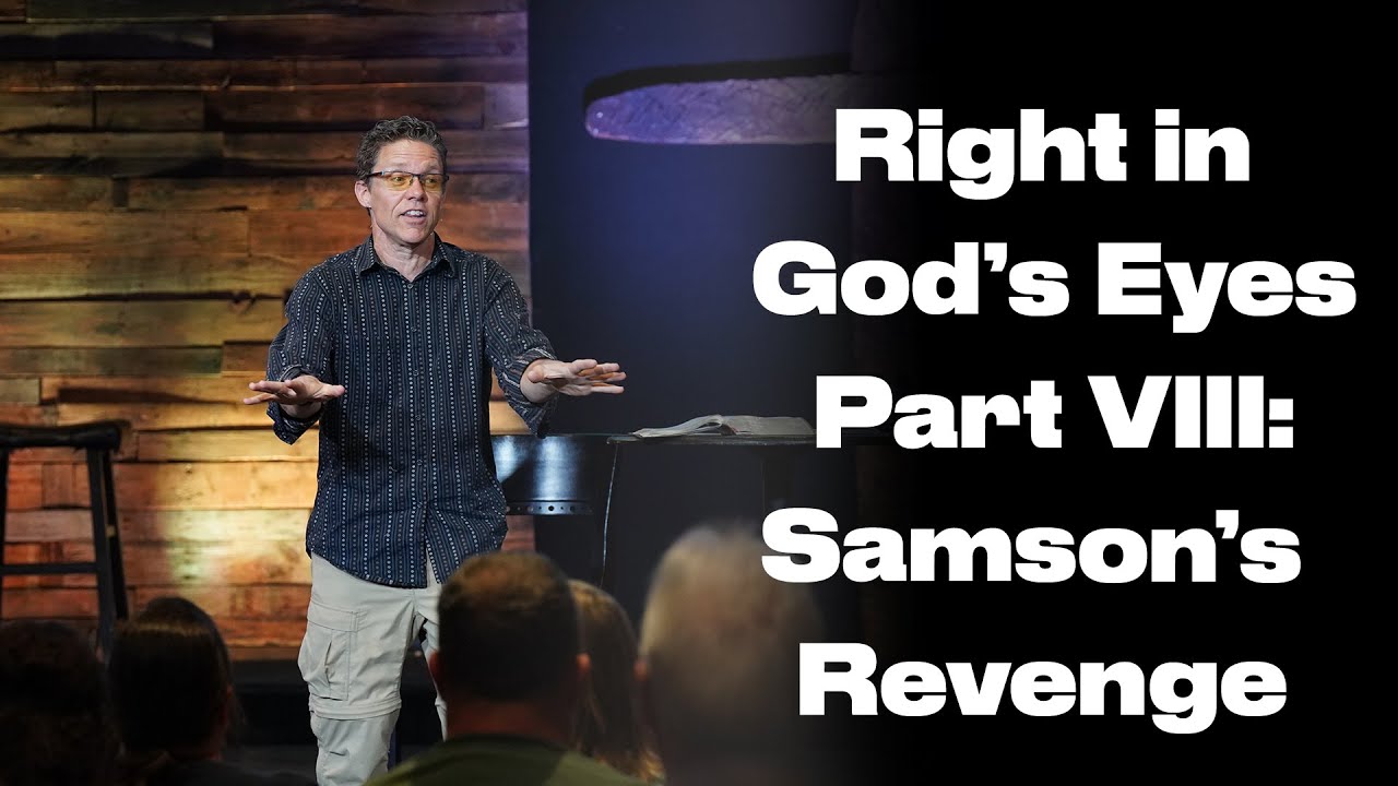 Right in God’s Eyes Part VIII: Samson’s Revenge - YouTube