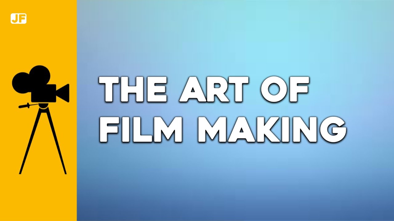 The Art of Filmmaking - YouTube